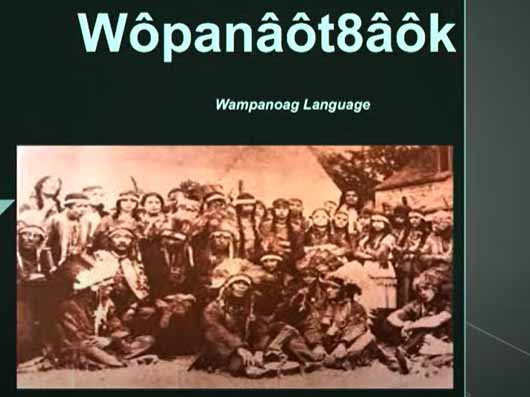 Wôpanâak Language Reclamation with Jessie Little Doe Baird – Sowams ...