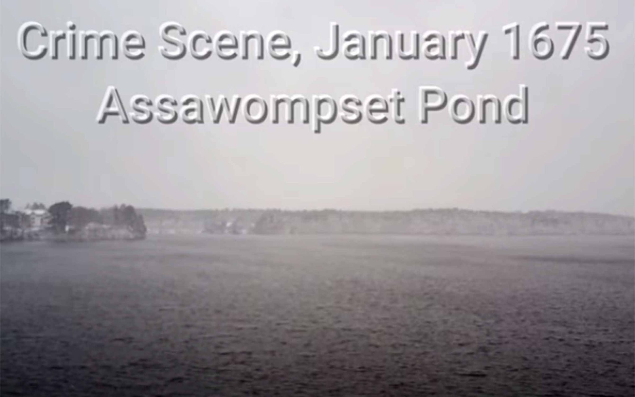 Misadventure On Assawompset, King Philip’s War – Sowams Heritage Area